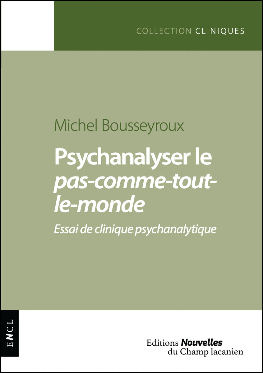 Psychanalyser le pas-comme-tout-le-monde – Editions Nouvelles du Champ ...